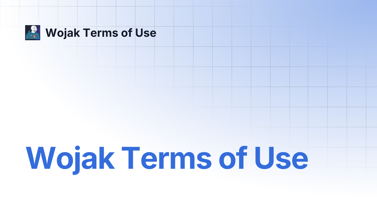 Wojak Terms of Use | Wojak Terms of Use